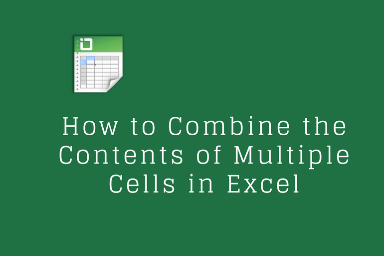 Combine The Contents Of Multiple Cells In Excel Is Super Easy 11224