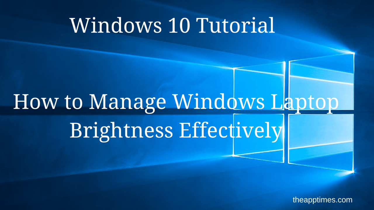 How to Manage Windows Laptop Brightness Effectively