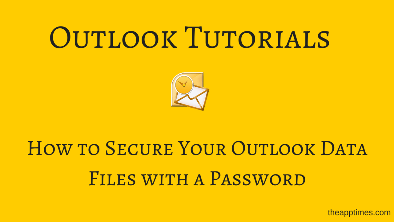 Secure Your Outlook Data Files with a Password [How To]