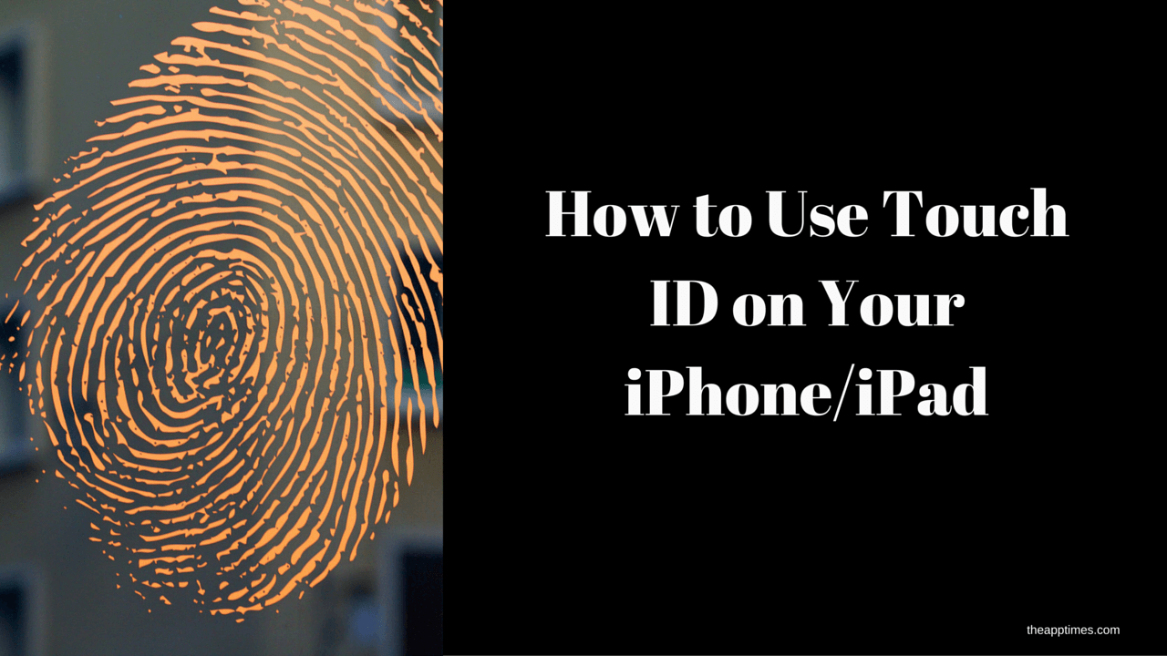 How to use Touch ID on Your iPhone and iPad