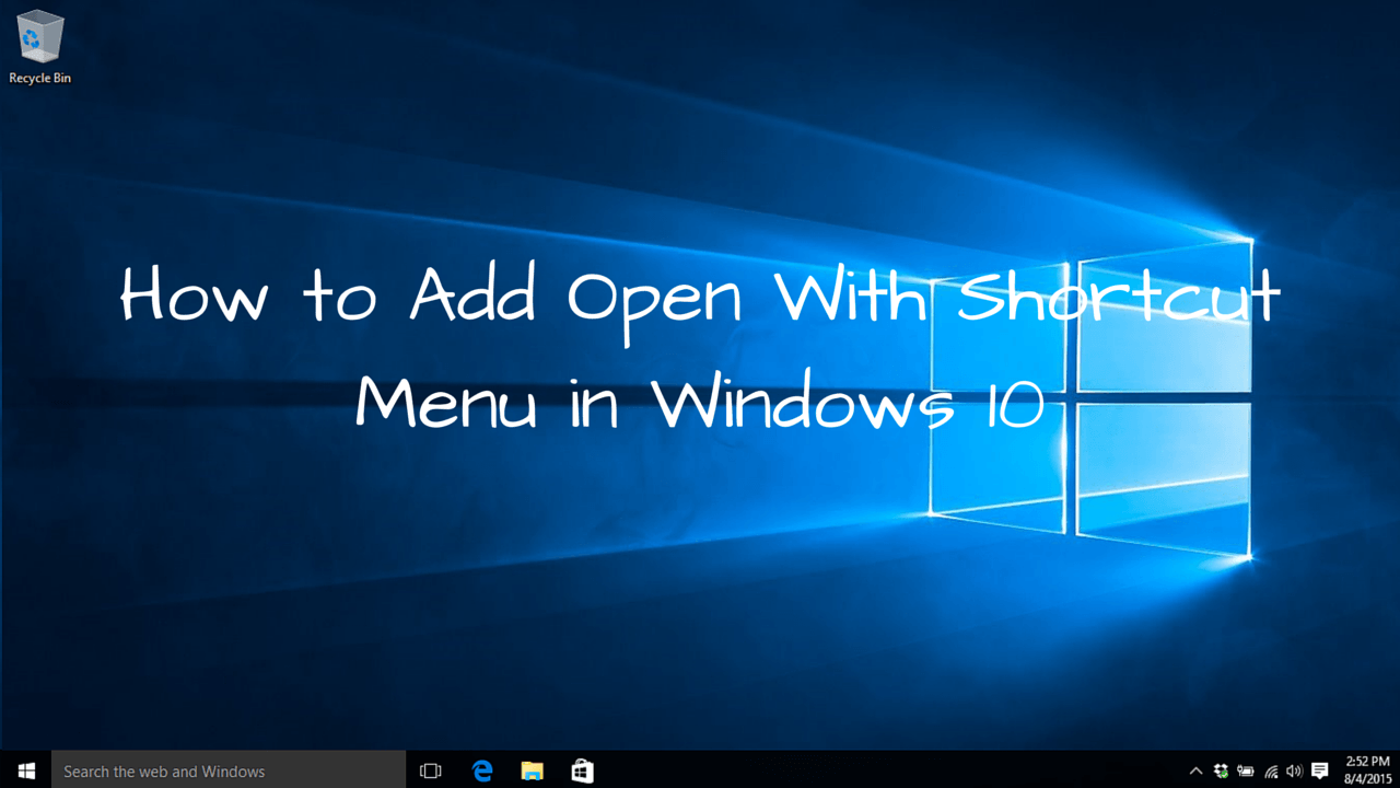 Add Open With Command in the Right Click Menu in Windows 10