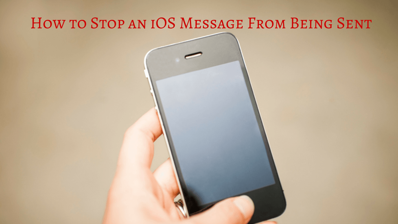 How to Stop an iOS Message From Being Sent - TheAppTimes
