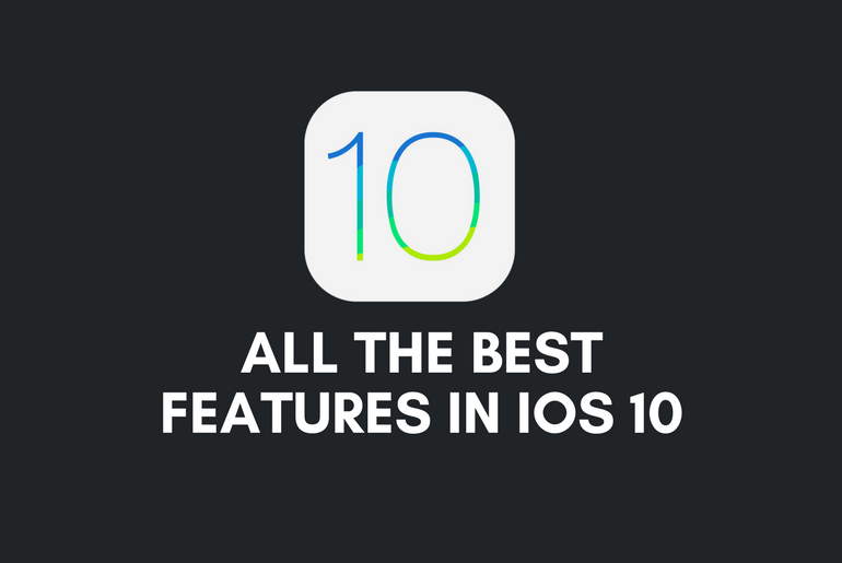 All the Newest and Best Features in iOS 10 - TheAppTimes